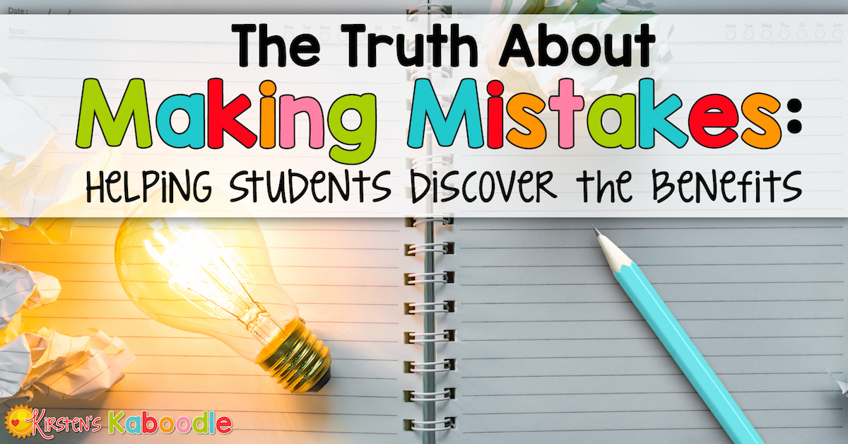 The Truth About Making Mistakes: Helping Students Discover the Benefits
