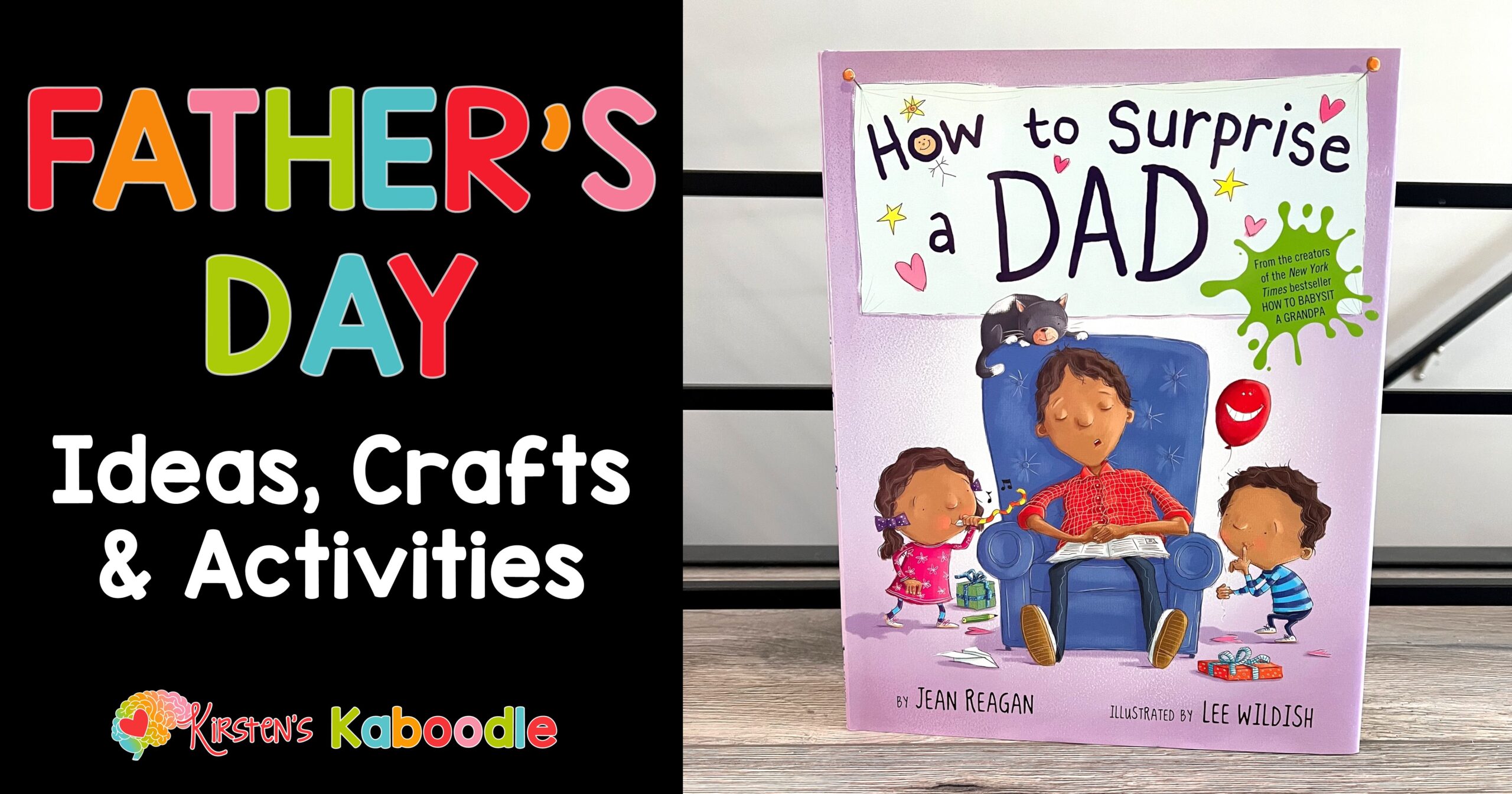 Fun Father's Day Activities • Kirsten's Kaboodle